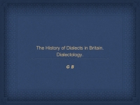 The History of Dialects in Britain. Dialectology