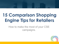 15 Comparison Shopping Engine Tips for Retailers презентация, доклад