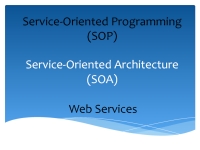 Service-Oriented Programming (SOP). Web Services