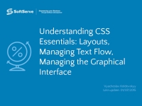Understanding CSS. Essentials: layouts, managing text flow, managing the graphical interface